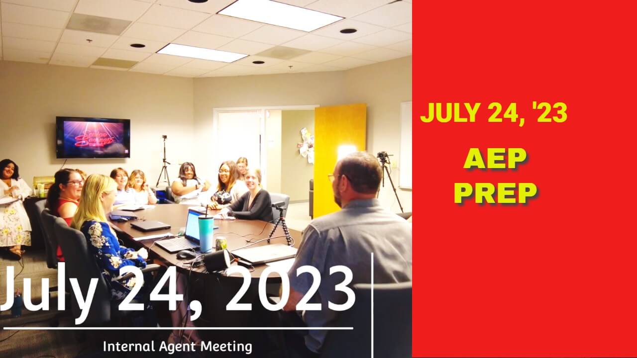 AEP Prep, July 24, '23 Meeting - MedicareAgentTraining.com